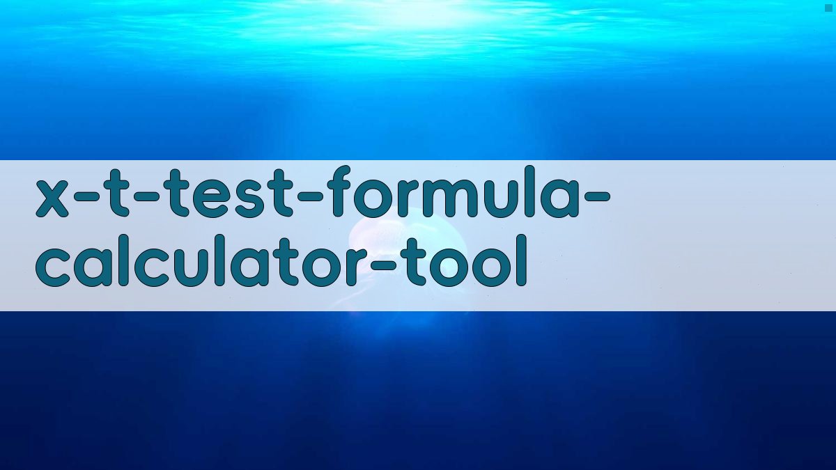 T检验公式计算器 (T-Test Formula Calculator) - 在线统计分析工具
